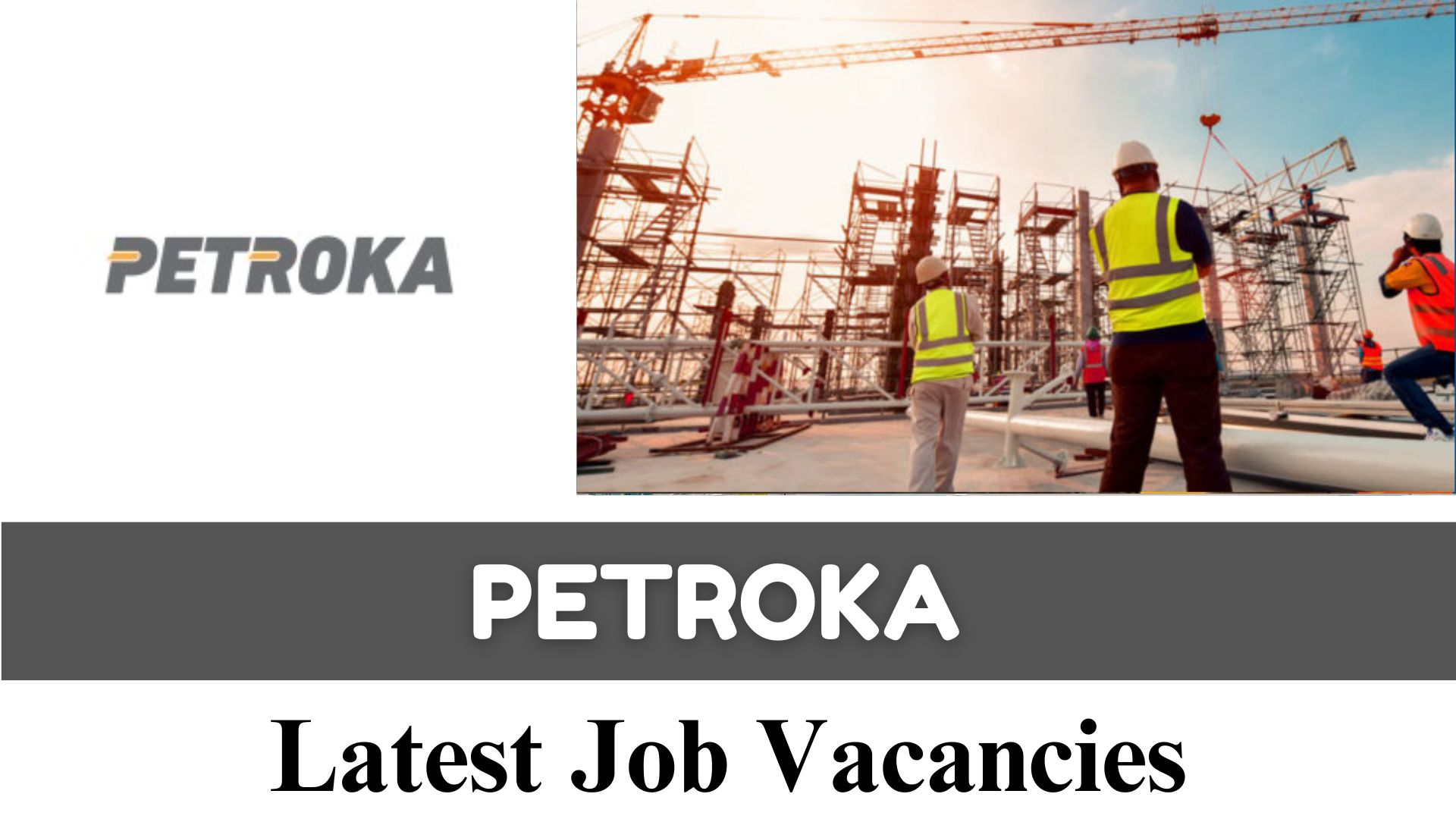 Latest Job Vacancies at Petroka - Caza News