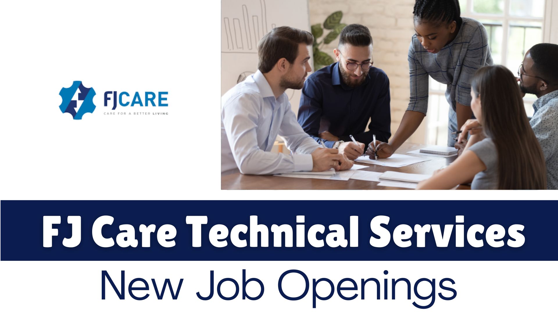 New Job openings at FJ Care Technical Services
