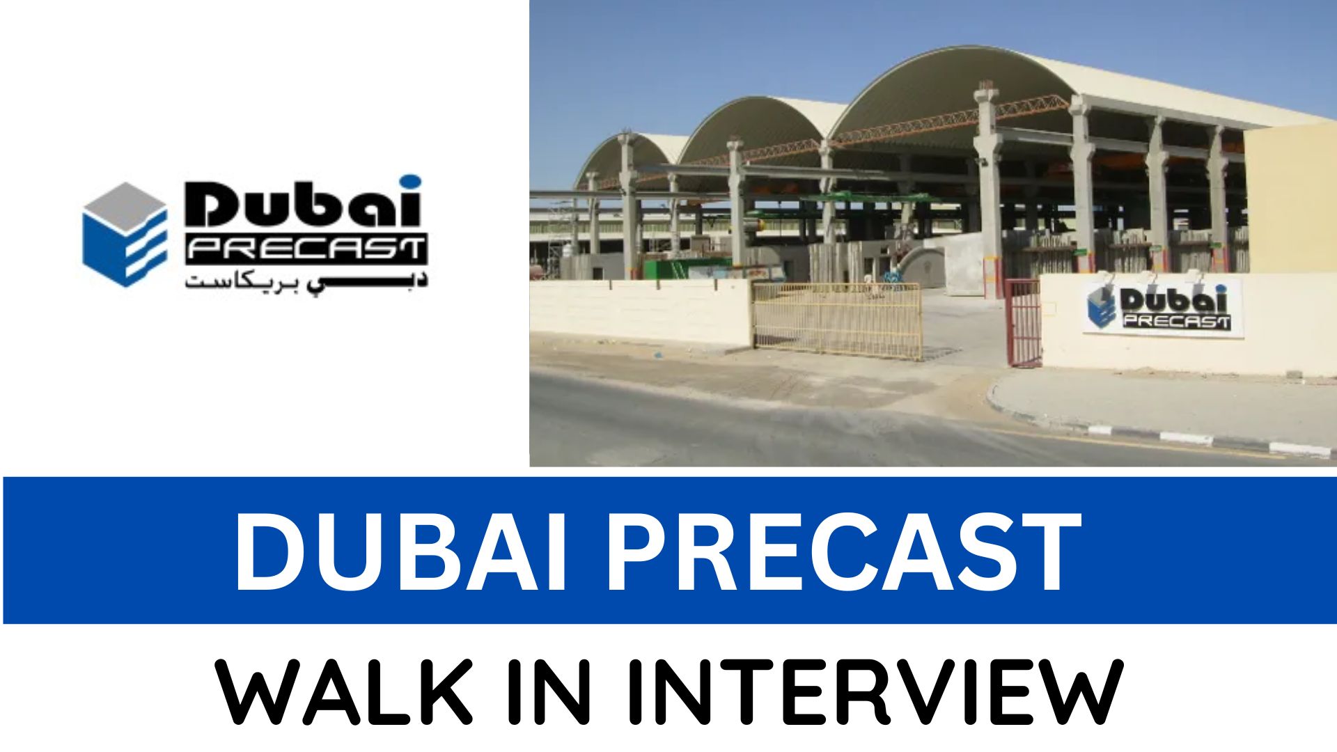 Latest Walk in Interview at Dubai Precast
