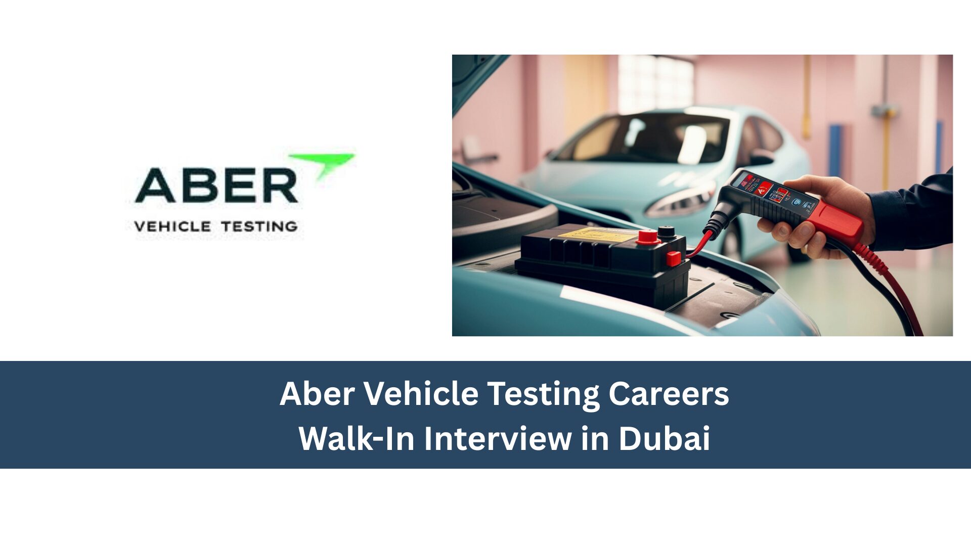 Aber Vehicle Testing Careers Walk-In Interview in Dubai